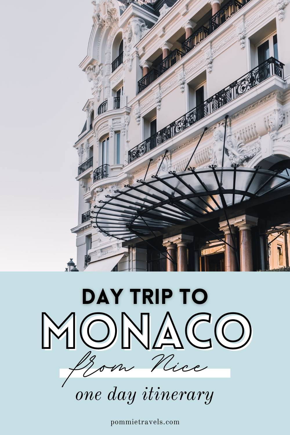 Monaco Day Trip from Nice: One Day Monaco Itinerary | Pommie Travels