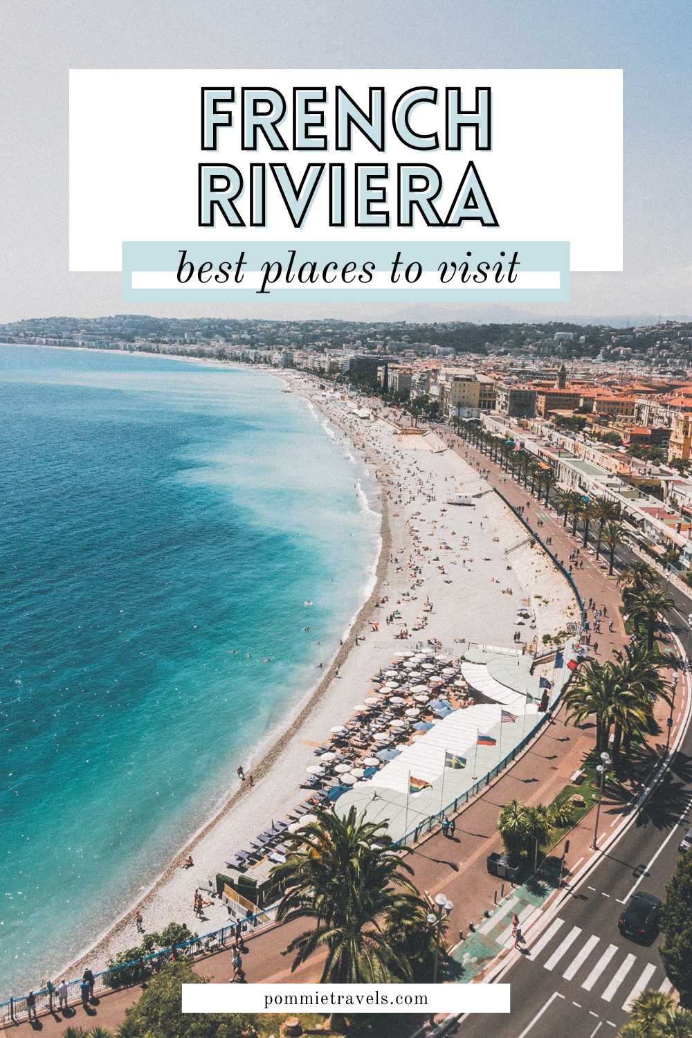12 Best Places to Visit on the French Riviera | Pommie Travels